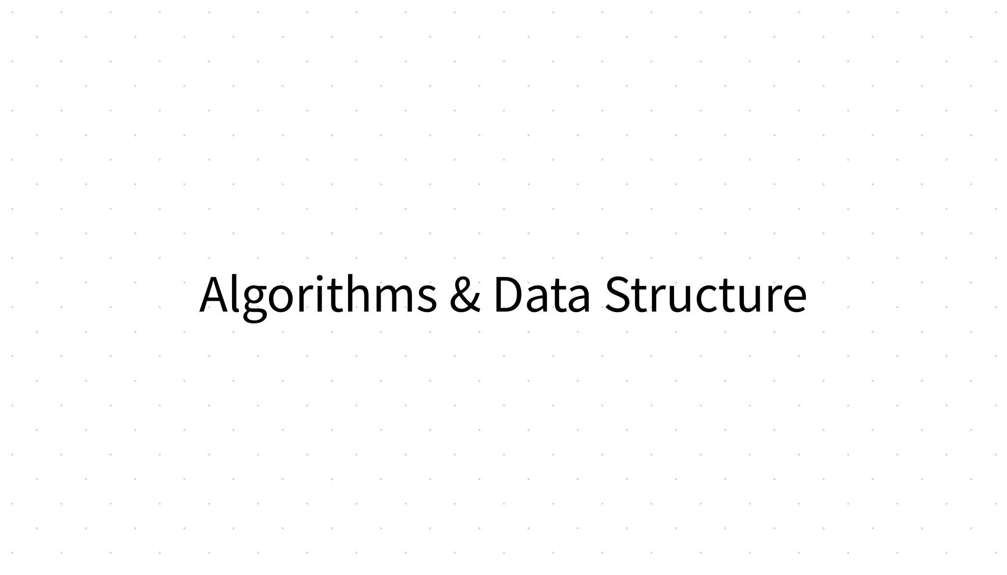Algorithms & Data Structure